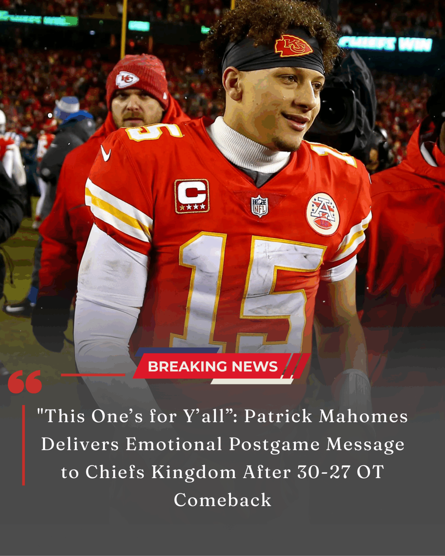 “This One’s for Y’all”: Patrick Mahomes Delivers Emotional Postgame ...